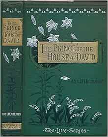 Prince of the house of David: Ingraham, J. H: Amazon.com: Books