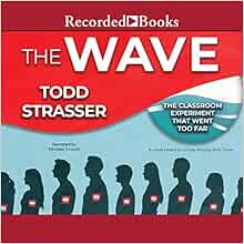 The Wave: Based on a True Story by Ron Jones-the classroom experiment ...