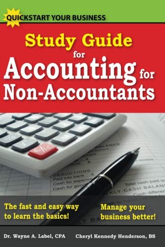 Study Guide for Accounting for Non-Accountants: Label CPA, Dr. Wayne A ...
