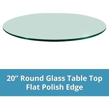 Amazon.com: Glass Table Top: 20" Round, 1/4" Thick, Flat Edge, Tempered ...
