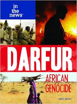 Darfur: African Genocide (In the News): Xavier, John: 9781404219120 ...
