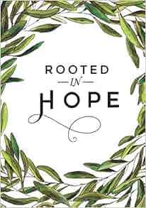 Rooted in Hope: Elizabeth Foss, Carolyn Svellinger: 9781729078013 ...