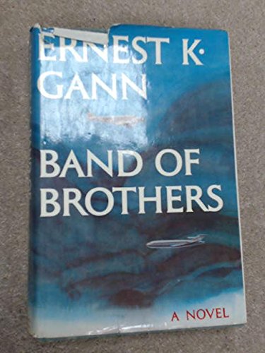 Band of Brothers: Ernest Gann: 9780671216306: Amazon.com: Books