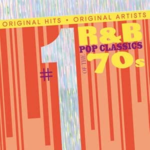 No. 1 R & B Pop Classics of the 70's - #1 R&B Pop Classics of the 70s ...