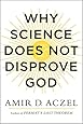 Why Science Does Not Disprove God: Amir Aczel: 9780062230591: Amazon ...