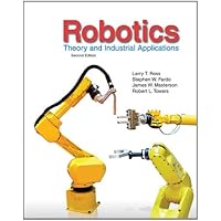 Industrial Robotics Fundamentals: Theory and Applications: Ross, Larry ...