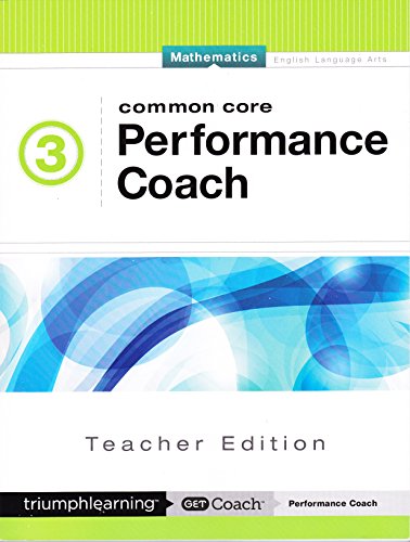 Common Core Performance Coach Mathematics Grade 3, Teacher Edition 2015: Triumph Learning ...