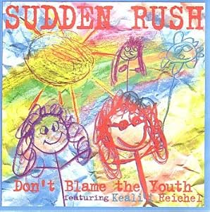 SUDDEN RUSH - Don't Blame the Youth - Amazon.com Music