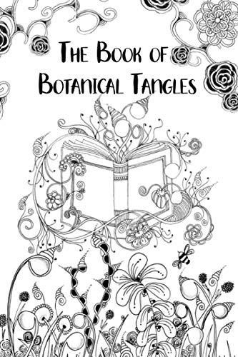 The Book of Botanical Tangles: Learn Tangles and Line Drawings to ...