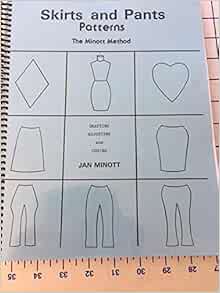 Skirts and Pants Patterns: Minott Method for Drafting, Adjusting and ...