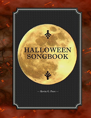 Halloween Songbook: Pace, Kevin G.: 9781478368021: Amazon.com: Books