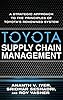 Toyota Supply Chain Management: A Strategic Approach to Toyota's ...