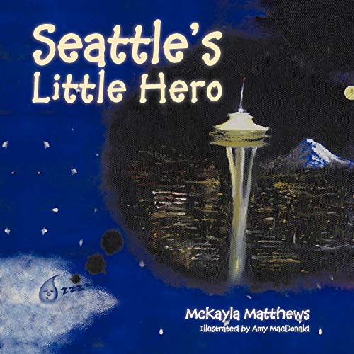 Seattle's Little Hero: Matthews, McKayla: 9781463433581: Amazon.com: Books
