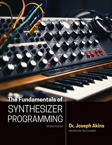 Amazon - The Fundamentals of Synthesizer Programming: Akins, Joseph ...