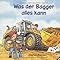 Was der Bagger alles kann: Amazon.de: Stephan Baumann: BÃ¼cher
