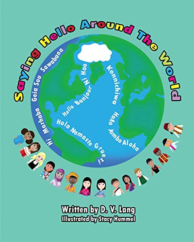 Saying Hello Around The World: 9781942127086: Amazon.com: Books