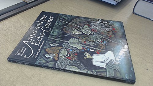 Anna and the Echo-Catcher: Munthe, Adam John, Falconer, Elizabeth ...