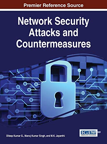 Network Security Attacks and Countermeasures: Dileep Kumar G., Dileep Kumar G., Manoj Kumar ...