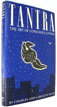 Tantra: The Art of Conscious Loving book by Caroline Muir