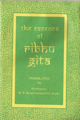 The Essence of Ribhu Gita: Bhagavan Sri Ramana Maharishi, N. R ...