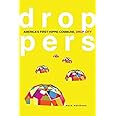 Droppers: America’s First Hippie Commune, Drop City: Matthews, Mark ...