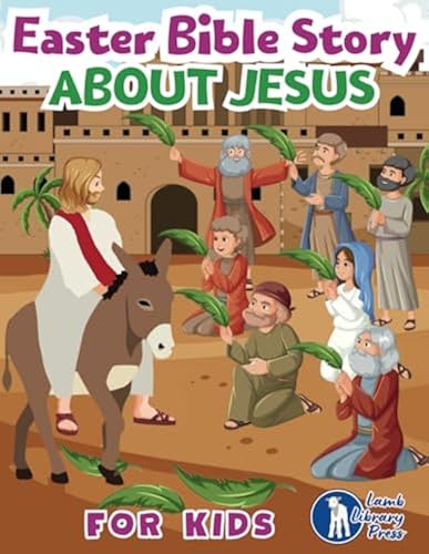 Easter Bible Story about Jesus for Kids: A Christian Easter Book for ...