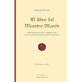 El libro del Aprendiz Masón: Manual de instrucción iniciática para el ...