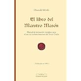 El libro del Aprendiz Masón: Manual de instrucción iniciática para el ...