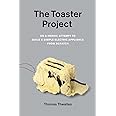 The Toaster Project: Or a Heroic Attempt to Build a Simple Electric ...