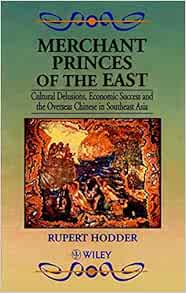 Merchant Princes of the East: Cultural Delusions, Economic Success and ...