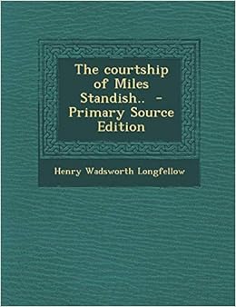 The Courtship of Miles Standish.. - Primary Source Edition: Amazon.co ...