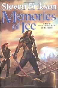 Memories of Ice (The Malazan Book of the Fallen, Book 3): Steven ...