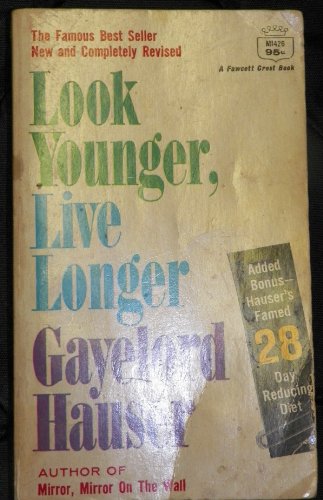 'LOOK YOUNGER, LIVE LONGER': HAUSER, GAYELORD: 9780571067497: Amazon ...