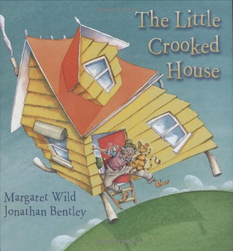 The Little Crooked House: Wild, Margaret, Bentley, Jonathan ...