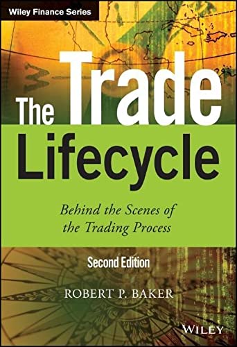 Amazon.com: The Trade Lifecycle: Behind the Scenes of the Trading ...