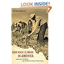 How Race Is Made in America: Immigration, Citizenship, and the ...