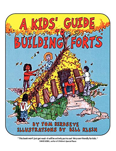 Amazon.com: A Kids' Guide to Building Forts: 9780943173696: Birdseye ...