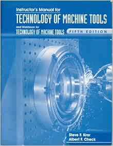 Instructor's Manual & Workbook for Technology of Machine Tools, 5th ...