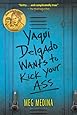 Amazon.com: Yaqui Delgado Wants to Kick Your Ass (9780763671648): Meg ...