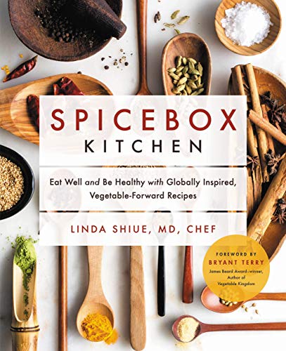 Spicebox Kitchen: Eat Well and Be Healthy with Globally Inspired ...