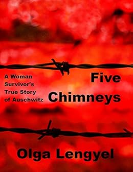 Amazon.com: Five Chimneys: A Woman Survivor's True Story of Auschwitz ...