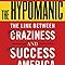 Amazon.com: The Hypomanic Edge: The Link Between (A Little) Craziness ...