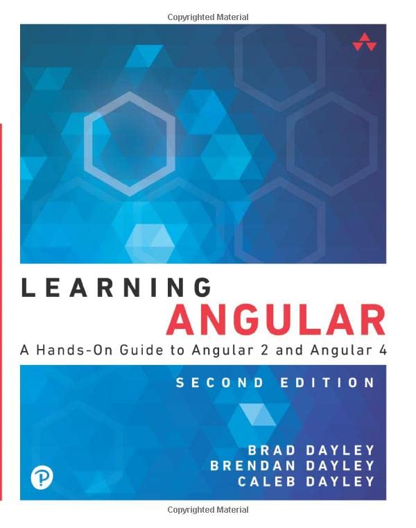 Learning Angular A Hands On Guide To Angular 2 And Angular 4 Dayley