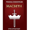 Macbeth In Plain and Simple English: A Modern Translation and the ...