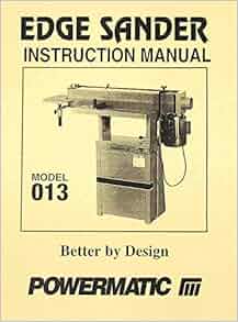 POWERMATIC Model 013 Edge Sander Instructions Parts Manuals: Misc ...