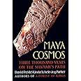 Maya Cosmos: Three Thousand Years on the Shaman's Path: David Freidel ...