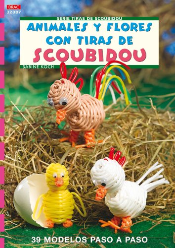 Serie Scoubidou nº 7. ANIMALES Y FLORES CON TIRAS DE SCOUBIDOU (Spanish ...