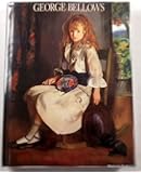 George Bellows: Charles Brock, Sarah Cash, Mark Cole, Robert Conway ...