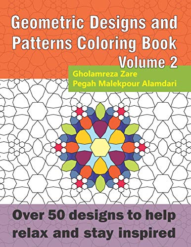 Geometric Designs and Patterns Coloring Book Volume 2: Over 50 designs ...