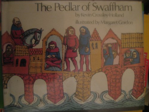 The pedlar of Swaffham.: Crossley-Holland, Kevin. Illustrated by ...